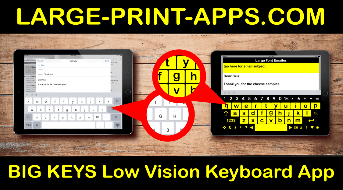 Big Keyboard for Low Vision App for Low Vision users.